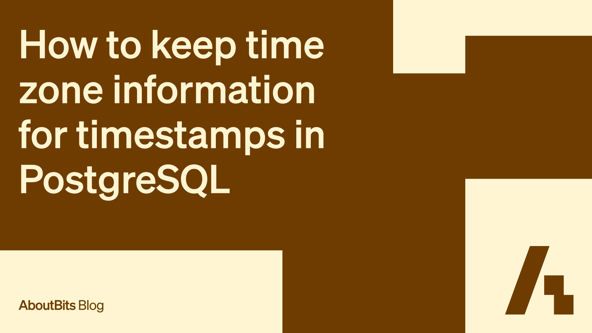 AboutBits | How to keep time zone information for timestamps in PostgreSQL