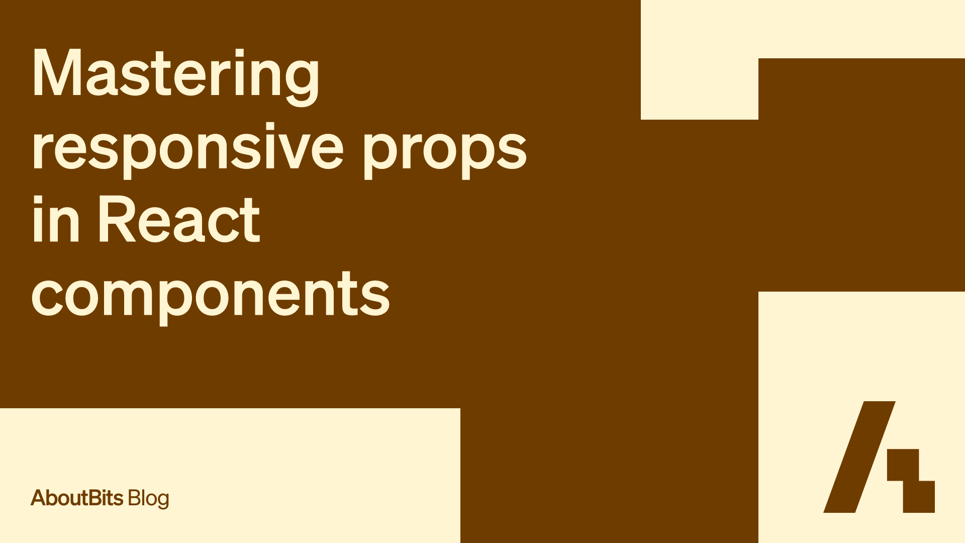 AboutBits | Mastering responsive props in React components